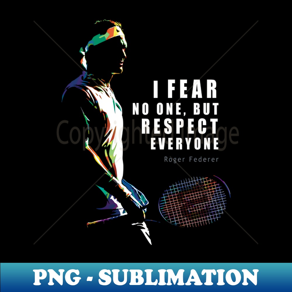 Roger Federer Inspirational Quote - Premium Sublimation Digi | Inspire ...