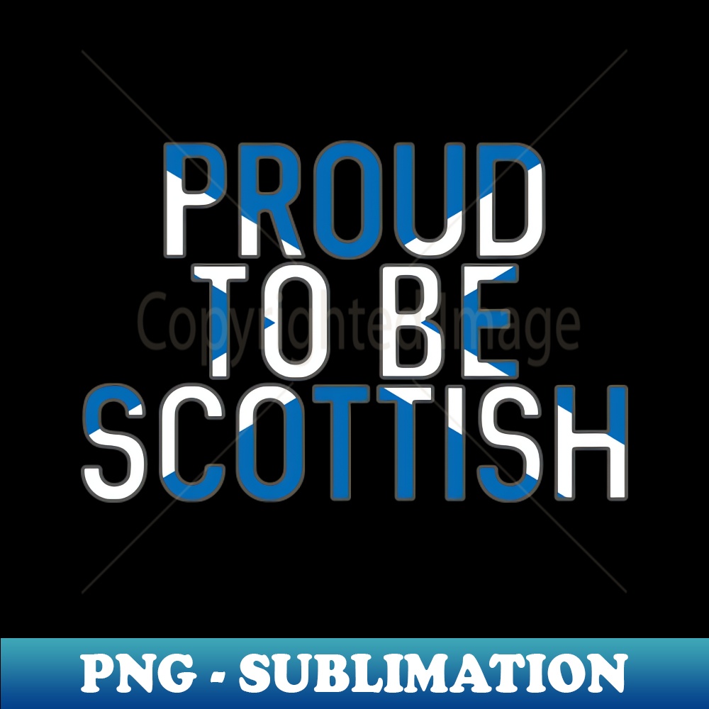 Proud To Be Scottish Scottish Saltire Flag Slogan Design - P | Inspire ...