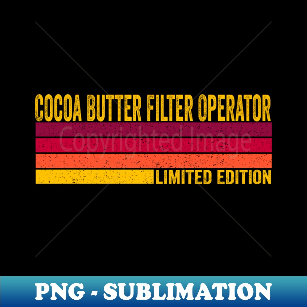 Cocoa Butter Filter Operator - Special Edition Sublimation P | Inspire ...