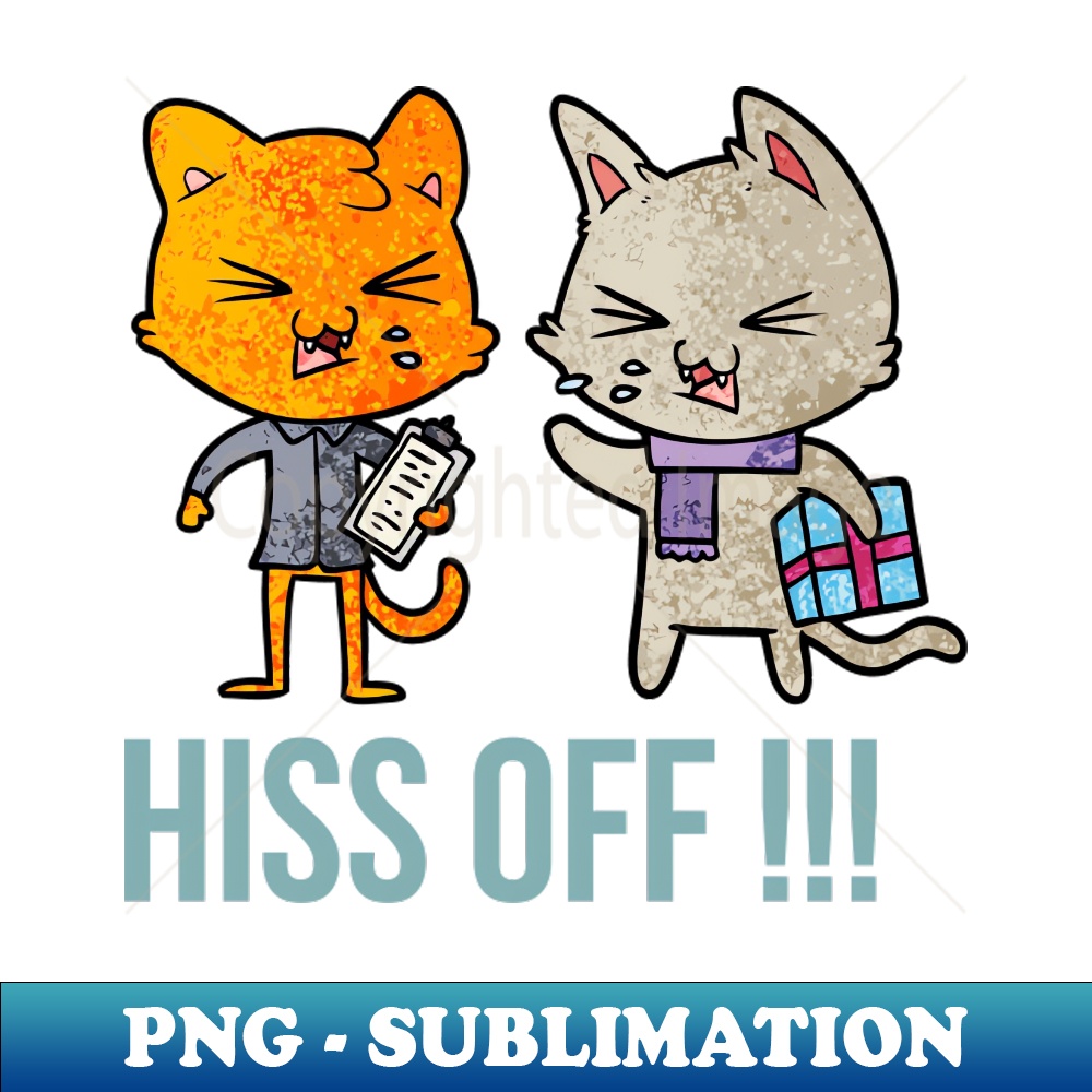 Hiss Off Sarcastic Cat Funny Saying Joke Women Men - Exclusi - Inspire ...