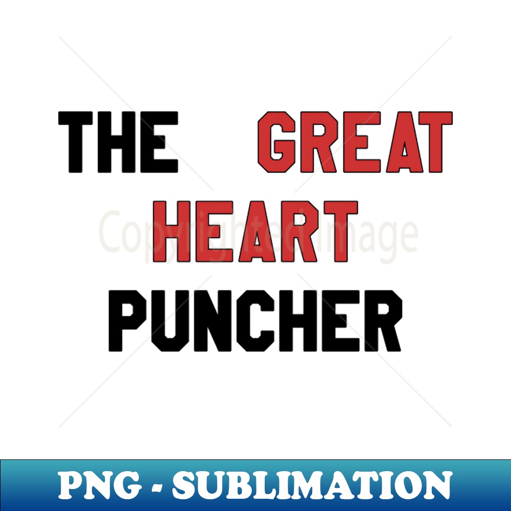 The Great Heart Puncher - Exclusive Sublimation Digital File | Inspire ...