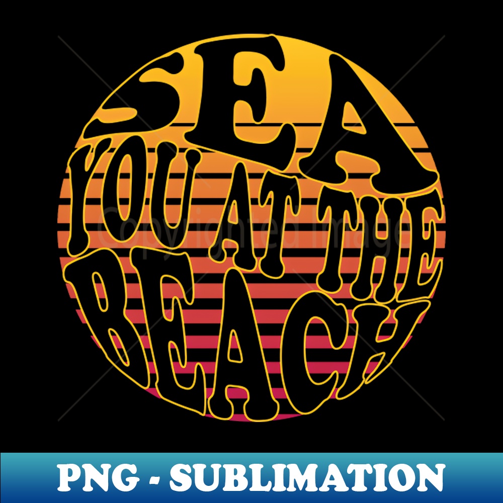 sea you at the beach summer quotes design - High-Resolution | Inspire ...