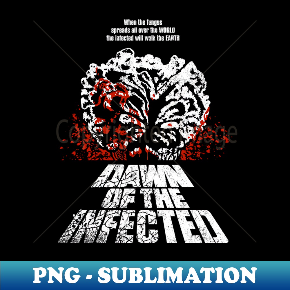 Dawn of the Infected - PNG Sublimation Digital Download - St | Inspire ...