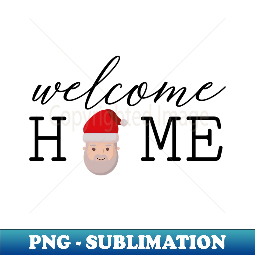 Christmas Welcome Home - PNG Sublimation Digital Download - | Inspire ...
