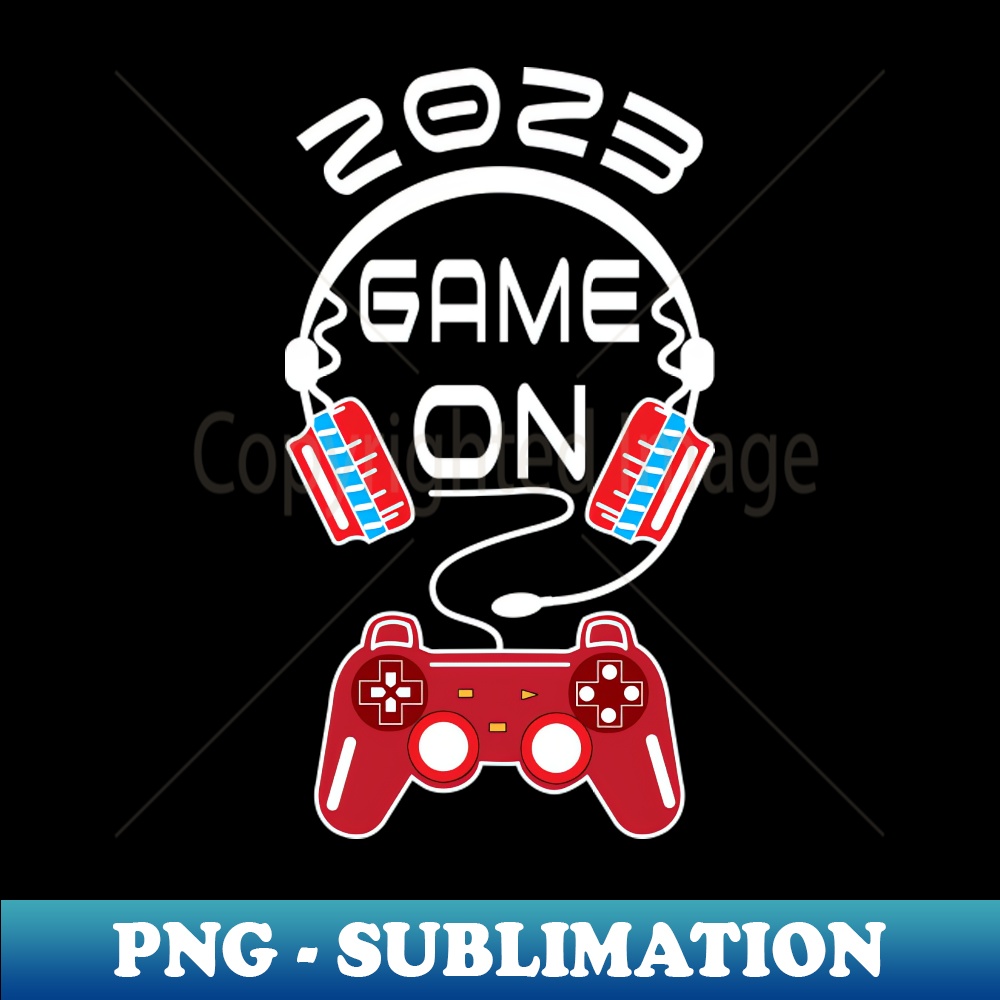 2023 Game On - Creative Sublimation PNG Download - Capture I | Inspire ...