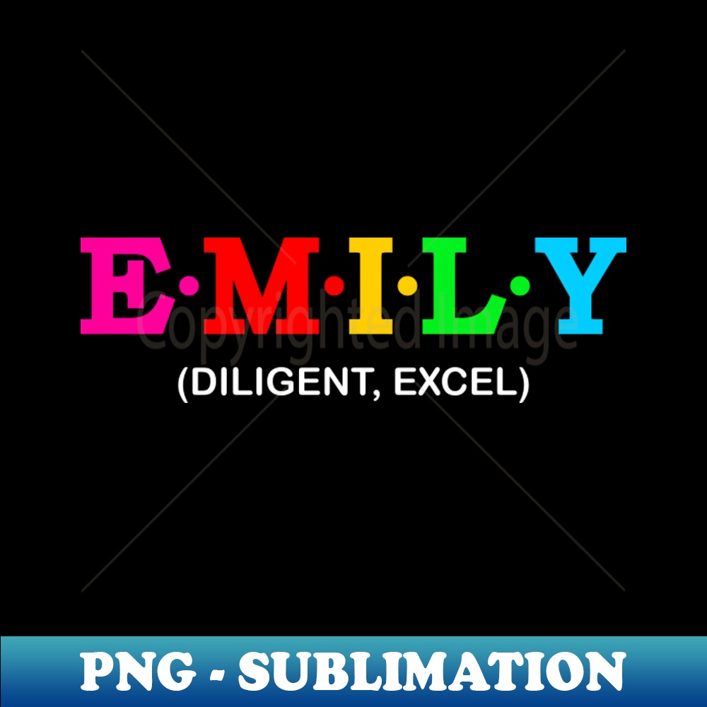 Emily - Excel Diligent - Instant Sublimation Digital Downlo | Inspire ...