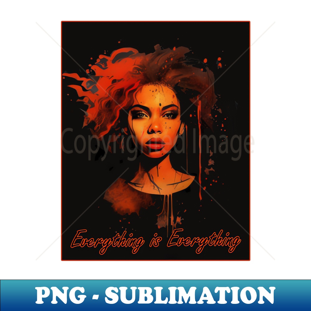 Everything Is Everything - Premium PNG Sublimation File - Br | Inspire ...
