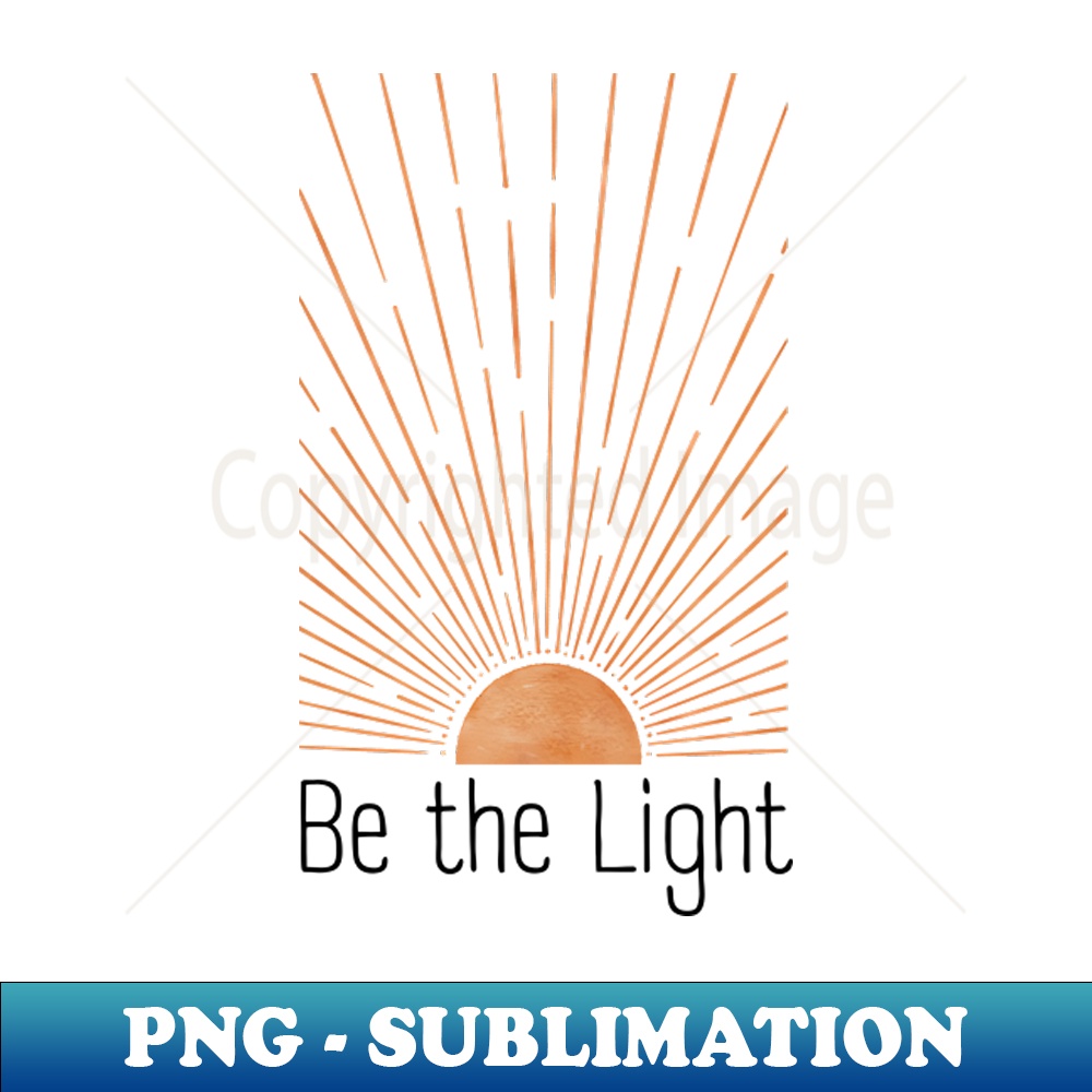 Be the Light Sun - Exclusive Sublimation Digital File - Revo | Inspire ...