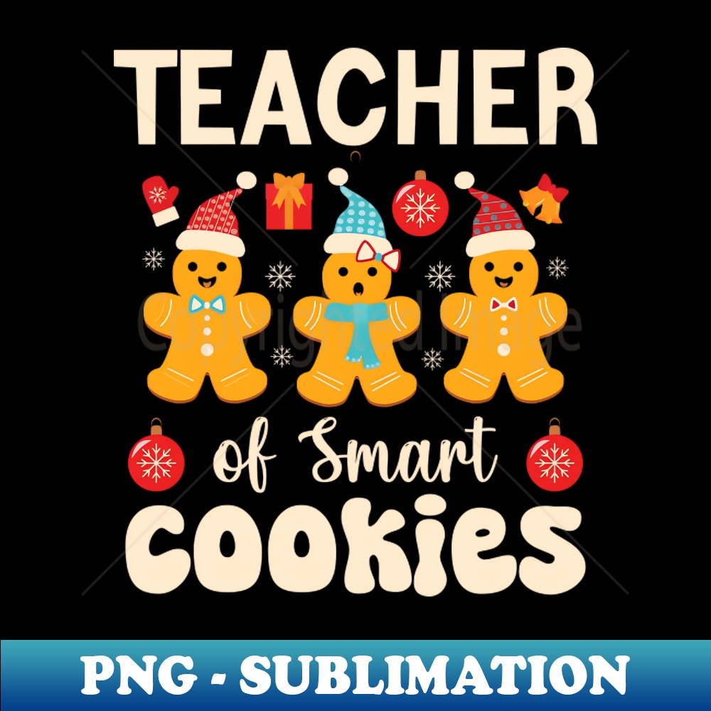 Funny Teacher I Teach Smart Cookies Nerd Gift - PNG Transpar | Inspire ...