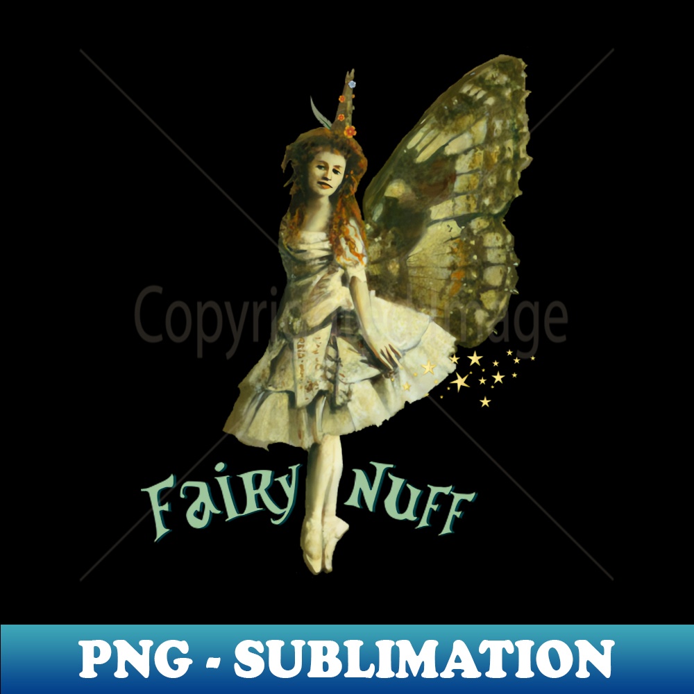 Fairy Nuff - Decorative Sublimation PNG File - Instantly Tra - Inspire ...