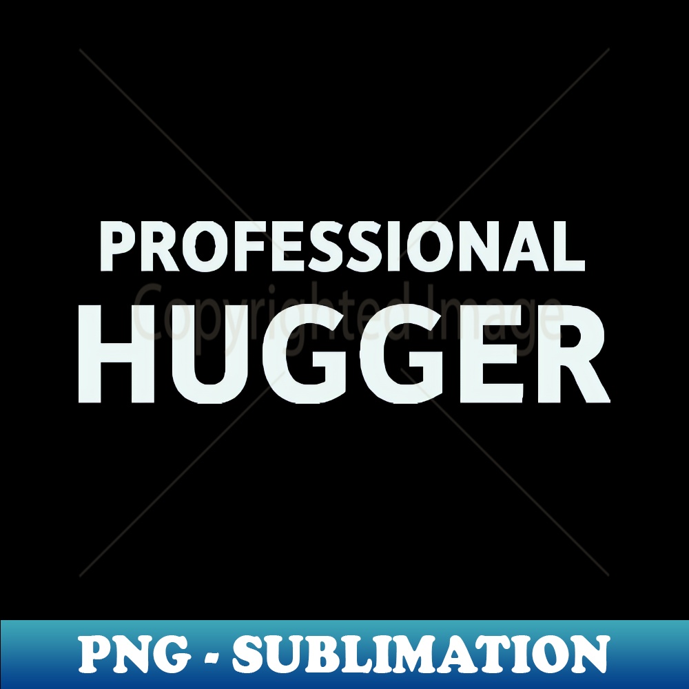 Professional Hugger - Professional Sublimation Digital Downl - Inspire ...
