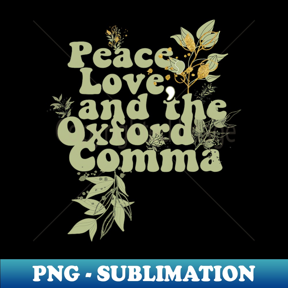 Funny Oxford Comma Peace Love and the Oxford Comma Grammar - | Inspire ...