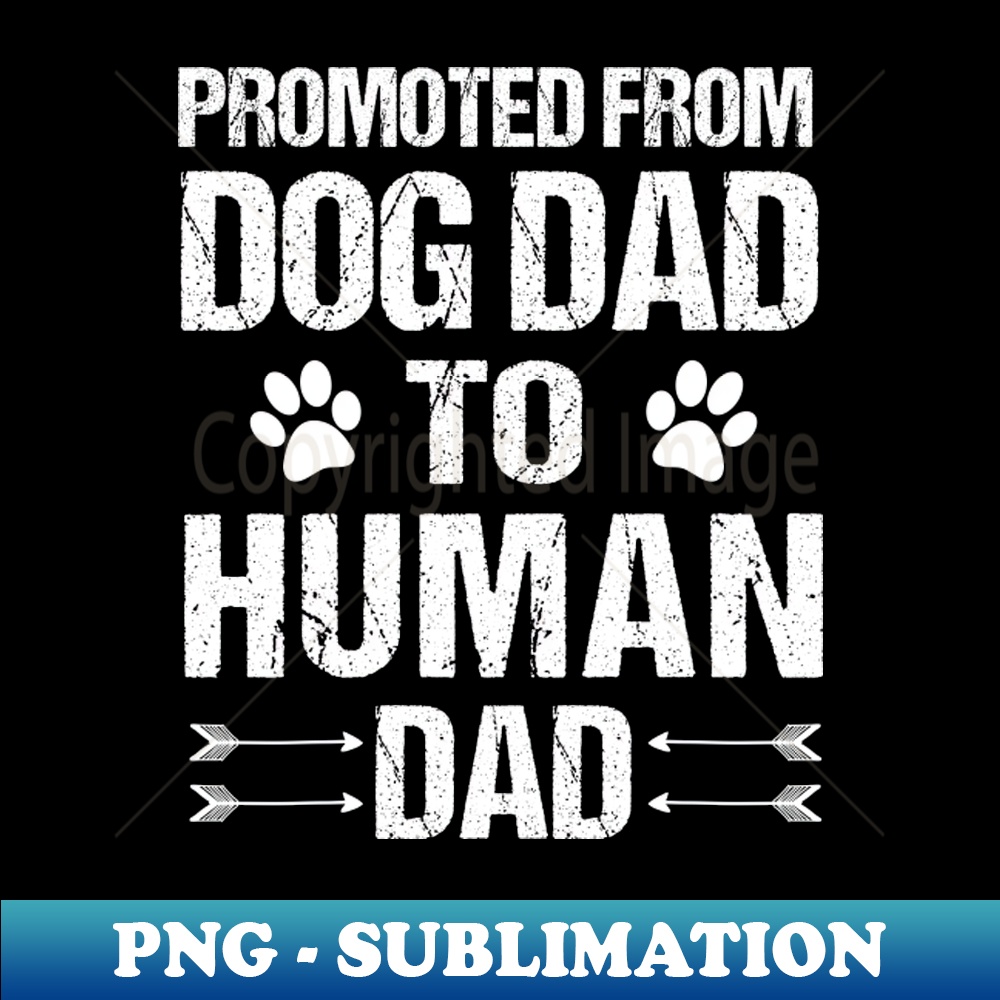 From Dog Daddy to Human Daddy - Premium Sublimation Digital | Inspire ...