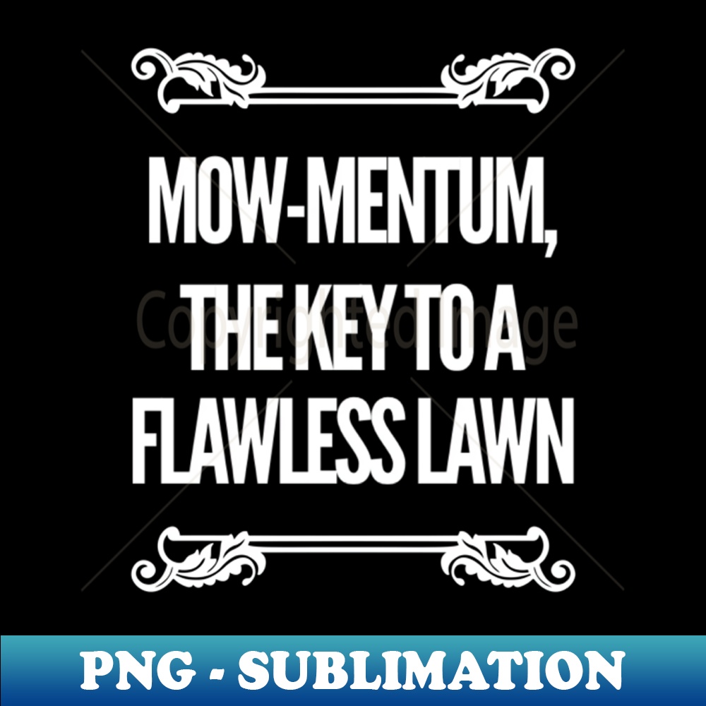 Lawn Mowing Mow-Mentum Lawn Mower - Premium Sublimation Digi | Inspire ...