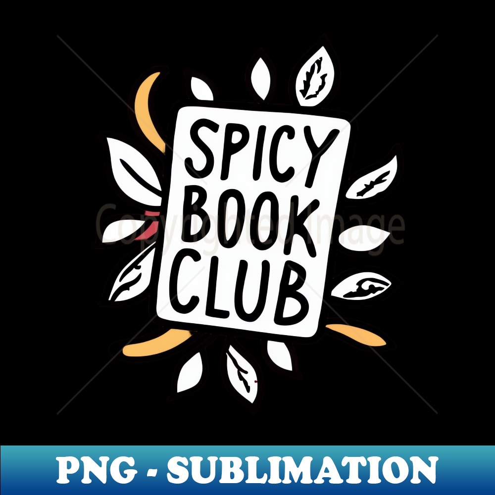 Spicy Book Club - Instant PNG Sublimation Download - Revolut | Inspire ...