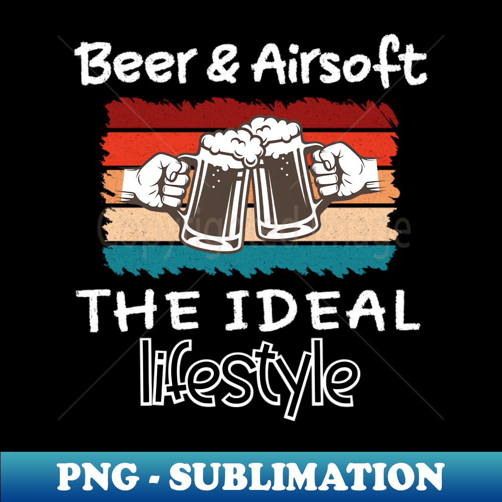 Beer and Airsoft the ideal lifestyle - Trendy Sublimation Di - Inspire ...