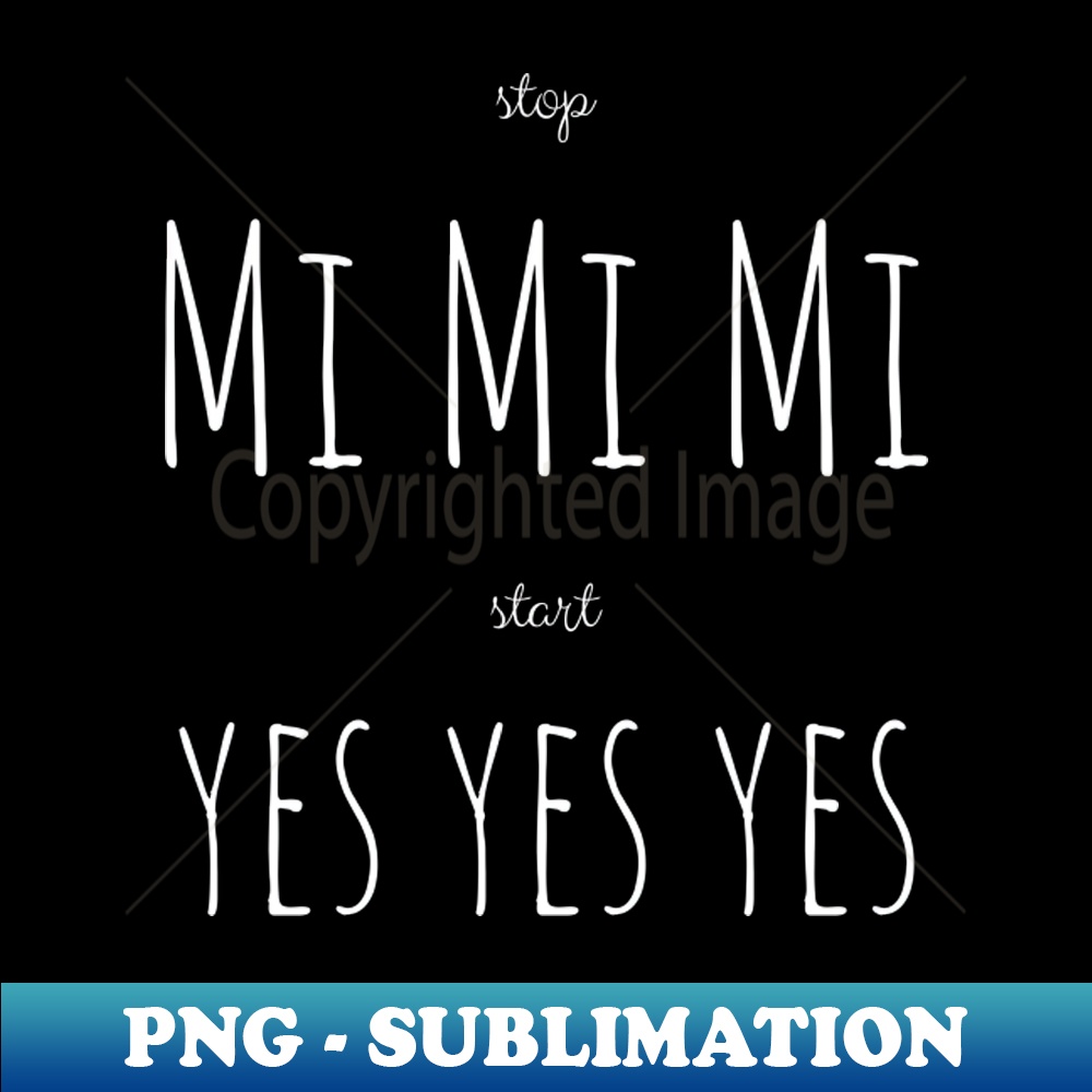 Stop Mi Mi Mi start yes yes yes funny saying in English - E | Inspire ...