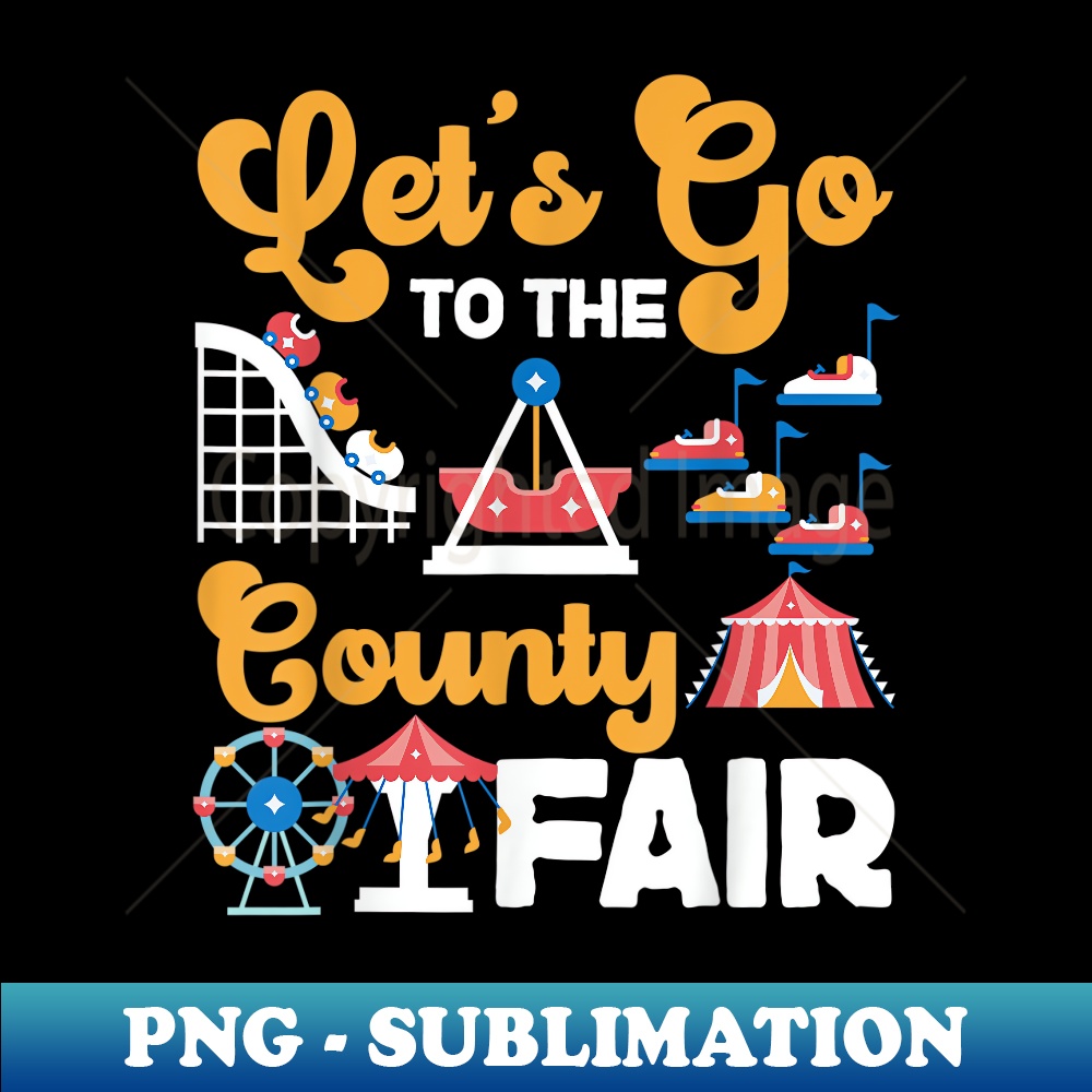 County Fair Let's Go To The County Fair - High-Resolution PN | Inspire ...