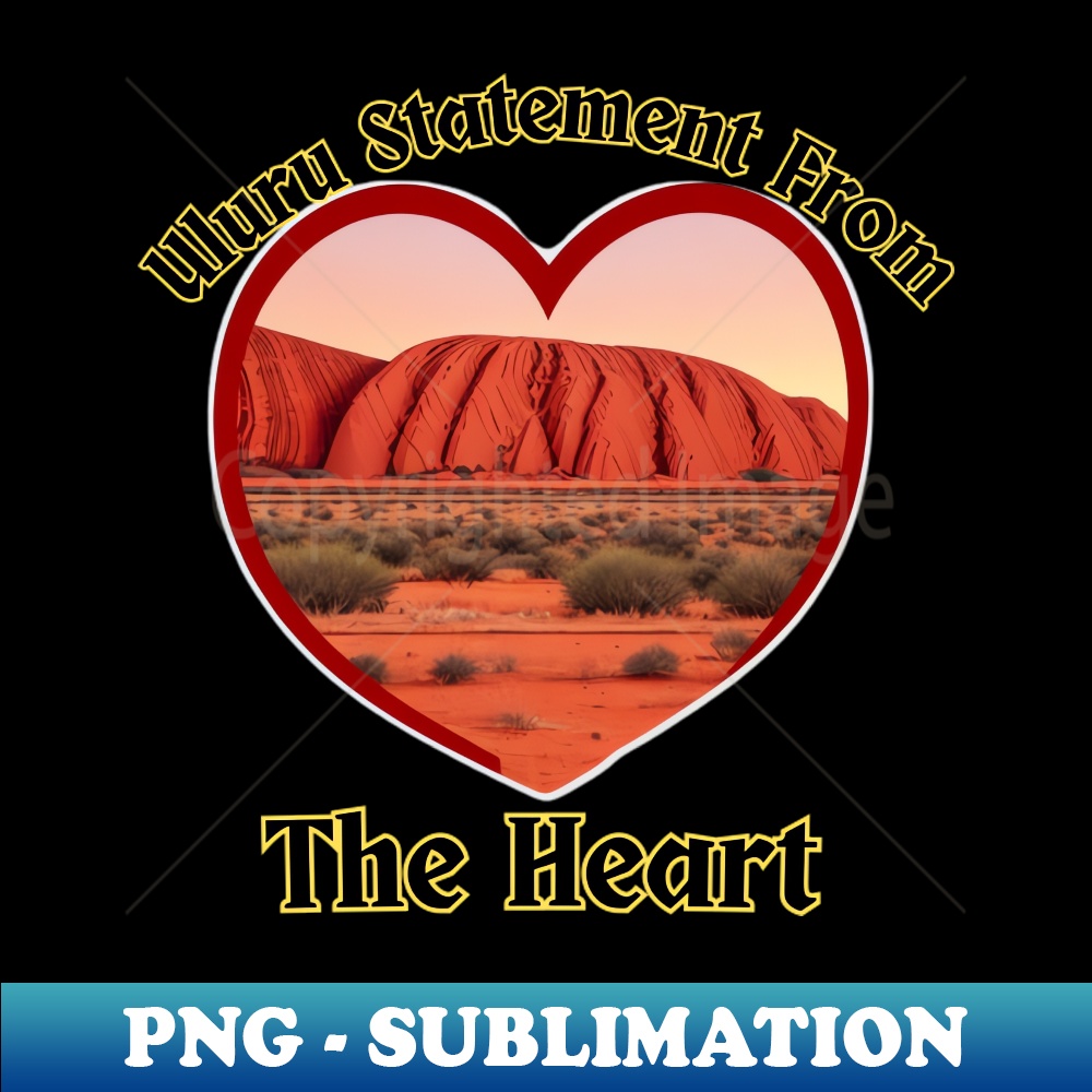 uluru statement from the heart - Modern Sublimation PNG File - Inspire ...