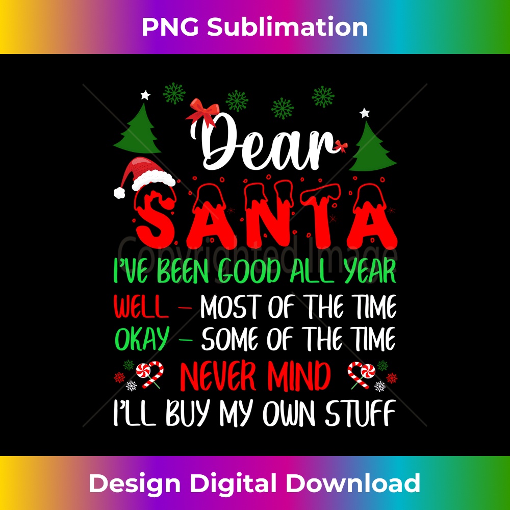 Dear Santa Never Mind I'll Buy My Own Stuff Funny Christmas | Inspire ...