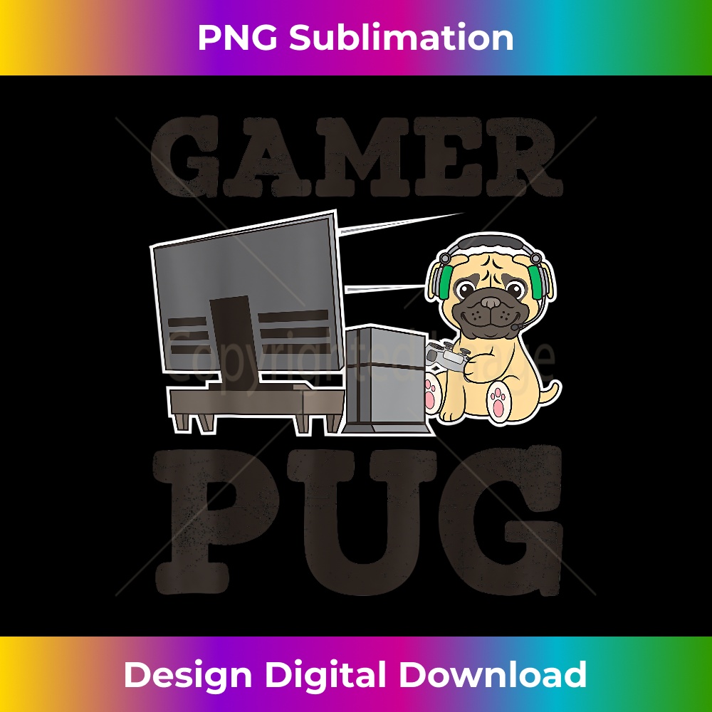 Gamer Pug Gaming Pug Video Game - Timeless PNG Sublimation D | Inspire ...
