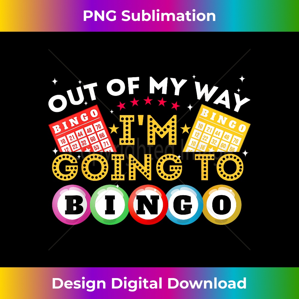 Out Of My Way I'm Going To Bingo Lover Gambler Gamb - Sophis | Inspire ...