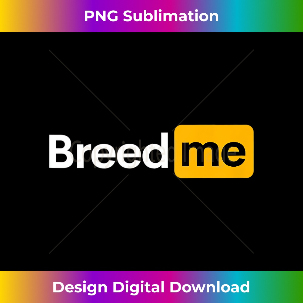 Breed Me Tank To - Sleek Sublimation PNG Download - Crafted | Inspire ...