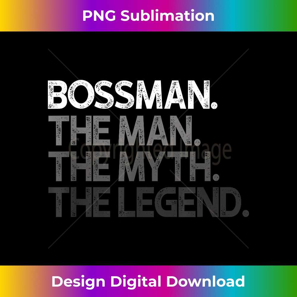 Bossman Boss Gift Man Myth The Legend - Urban Sublimation PN | Inspire ...