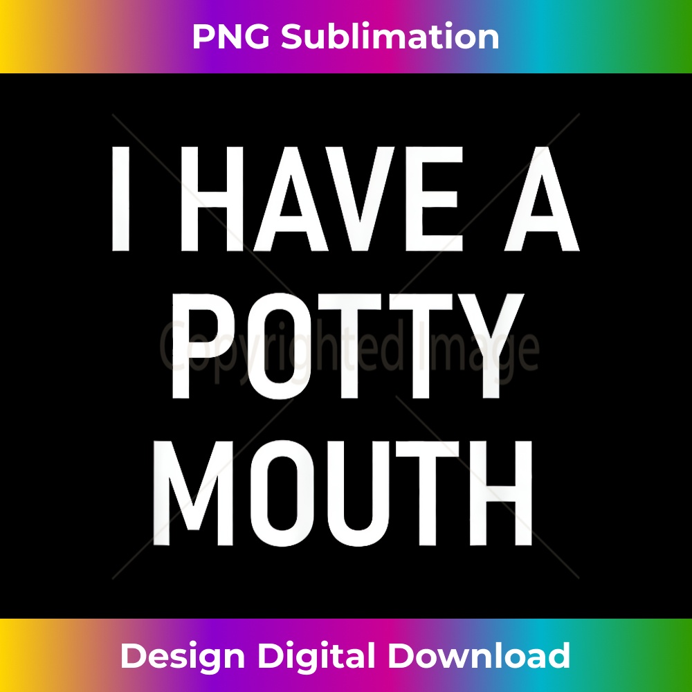 I Have A Potty Mouth, Funny, Jokes, Sarcastic Say - Futurist | Inspire ...