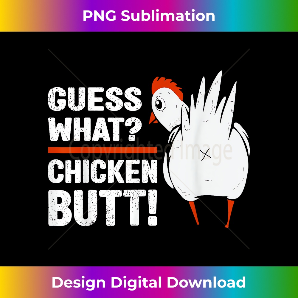 Funny Chicken Butt! Guess What Chicken White Design Ou - Sop | Inspire ...