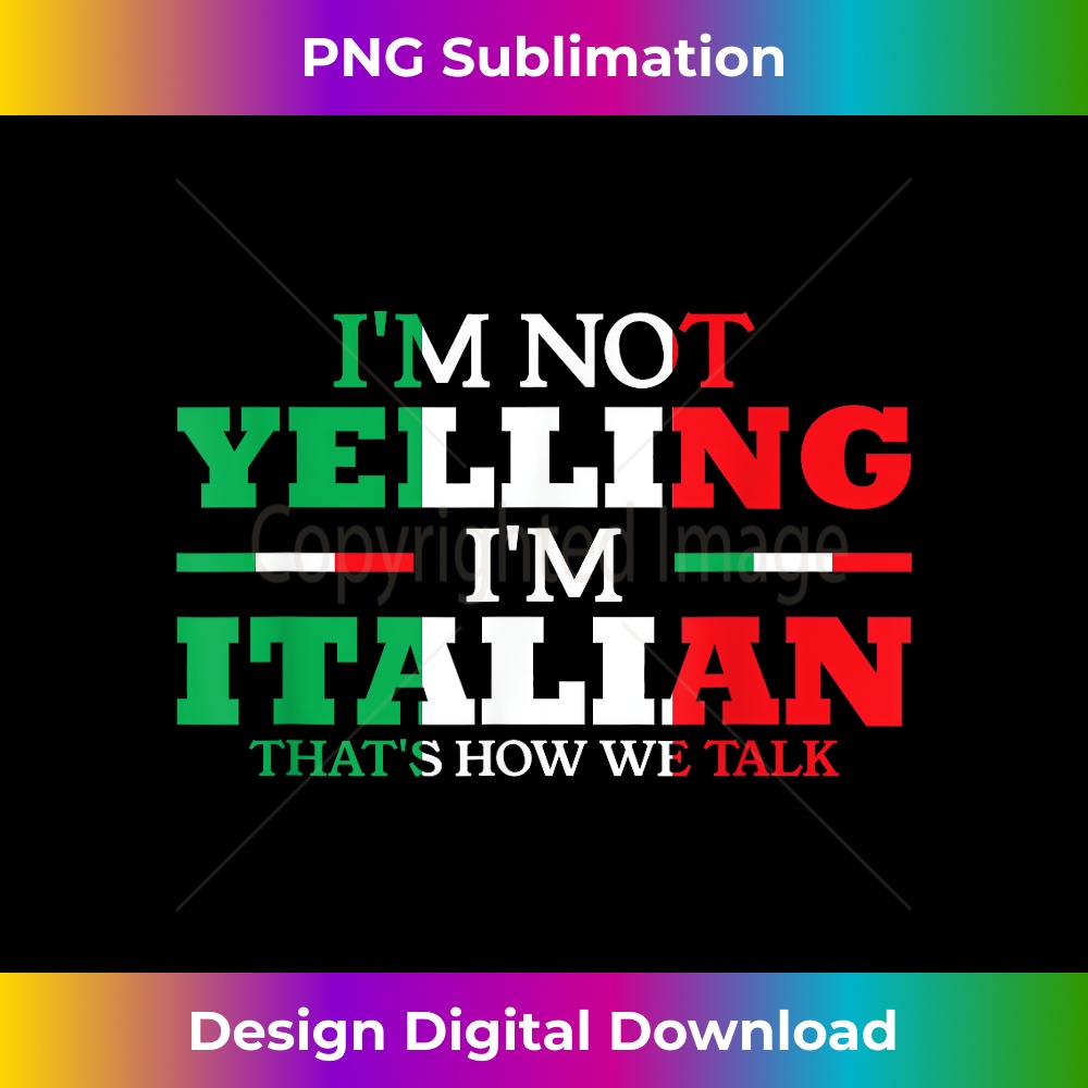 I'm Not Yelling I'm Italian Funny Loud Italy - Innovative PN | Inspire ...