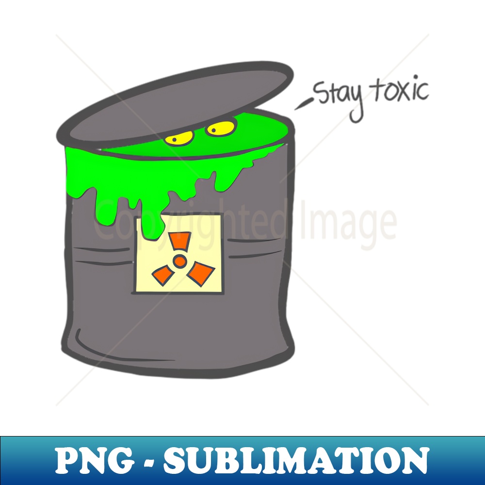 Stay Toxic Green Slime Monster - High-Resolution PNG Sublima | Inspire ...