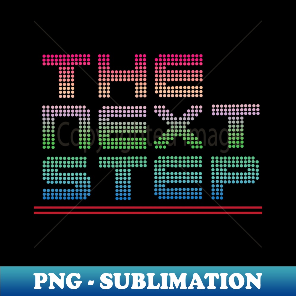The next step - Retro PNG Sublimation Digital Download - Per | Inspire ...