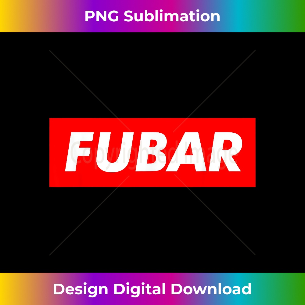FUBAR SNAFU RTFM JFGI s For Men Women Funny Acrony - Vibrant | Inspire ...