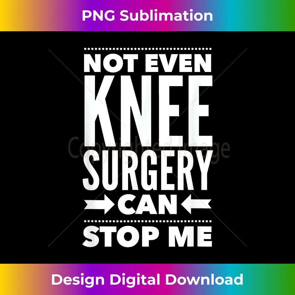 Knee Can't Stop Me Post Surgery Gag Gift Get Well Soon Gifts | Inspire ...