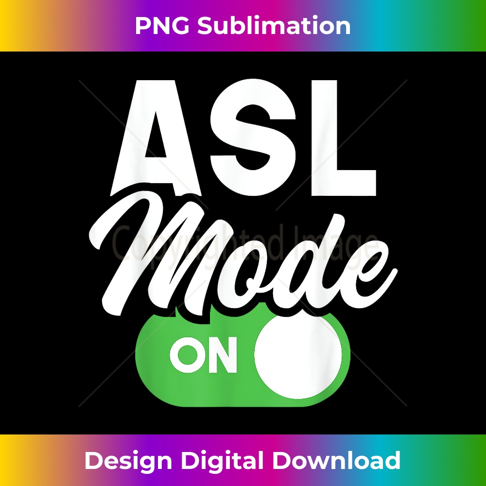 ASL Mode On - Interpreter Translator Hand Sign Lang - Classi | Inspire ...