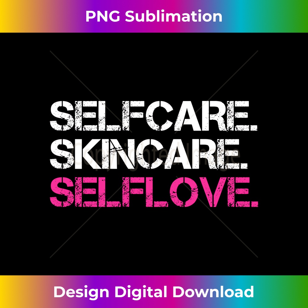 Selfcare Skincare Selflove Skin Esthetician Long Sl - Urban | Inspire ...
