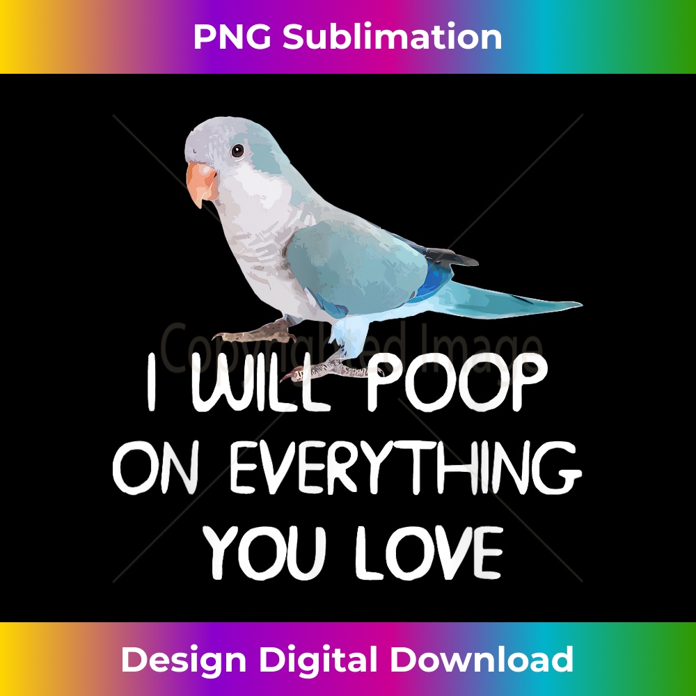 Quaker Parrot , Poop On Everything Blue Quaker - Futuristic - Inspire ...