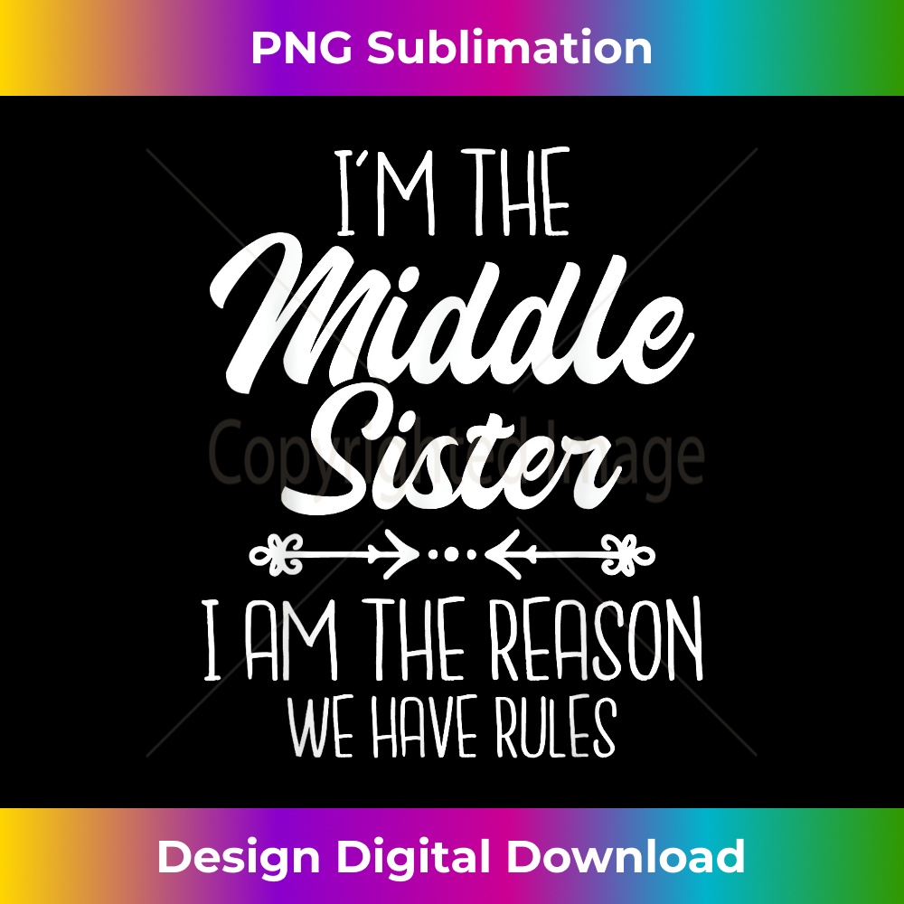 I'm The Middle Sister We Have Rules - Sisters Child Sibling | Inspire ...