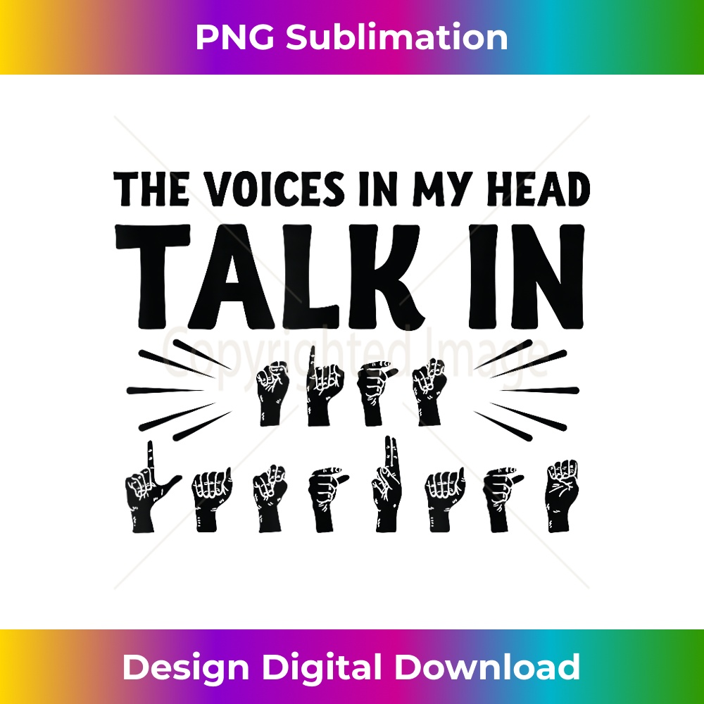 The Voices In My Head Talk In Sign Language ASL Club T - Vib | Inspire ...