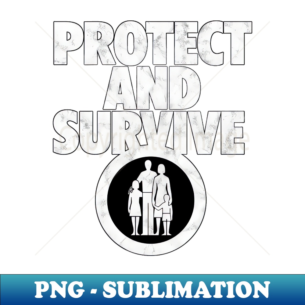 Protect and Survive - PNG Transparent Digital Download File | Inspire ...