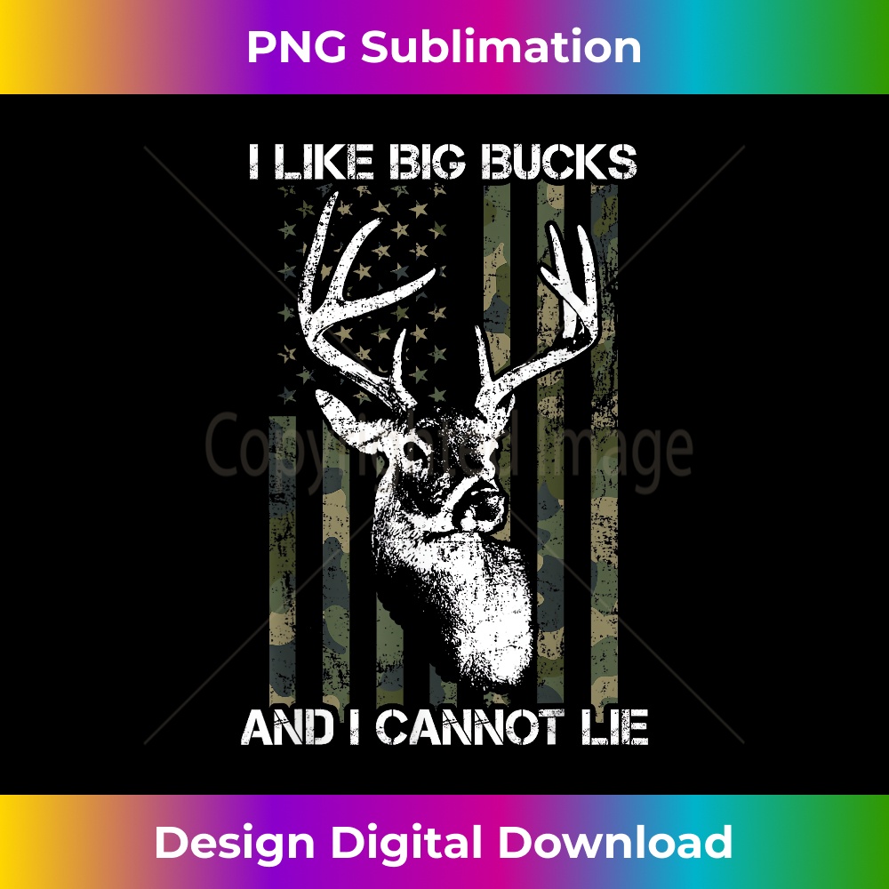 I Like Big Bucks - Whitetail Buck Deer Hunting Camouflage - | Inspire ...