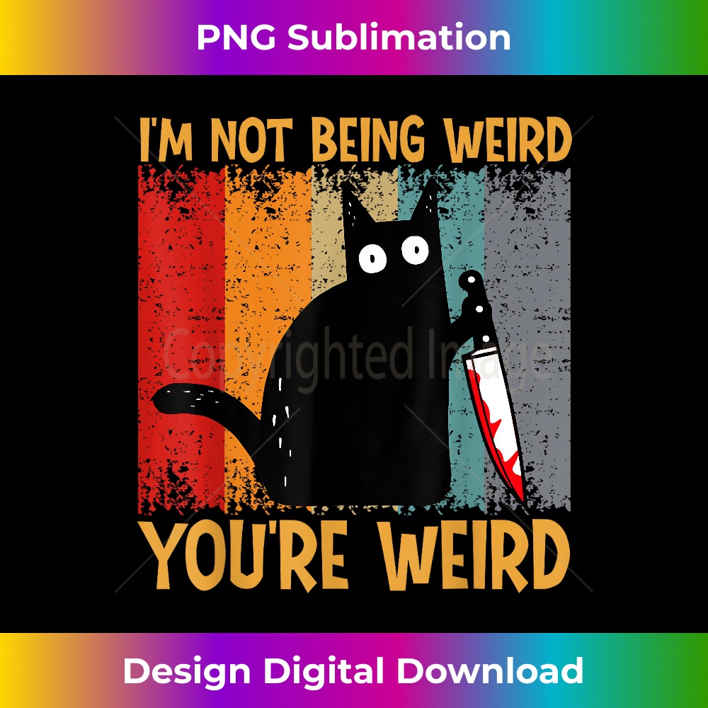 Funny Cat Meme I'm Not Being Weird You're Weird Cat Dad - Fu - Inspire ...