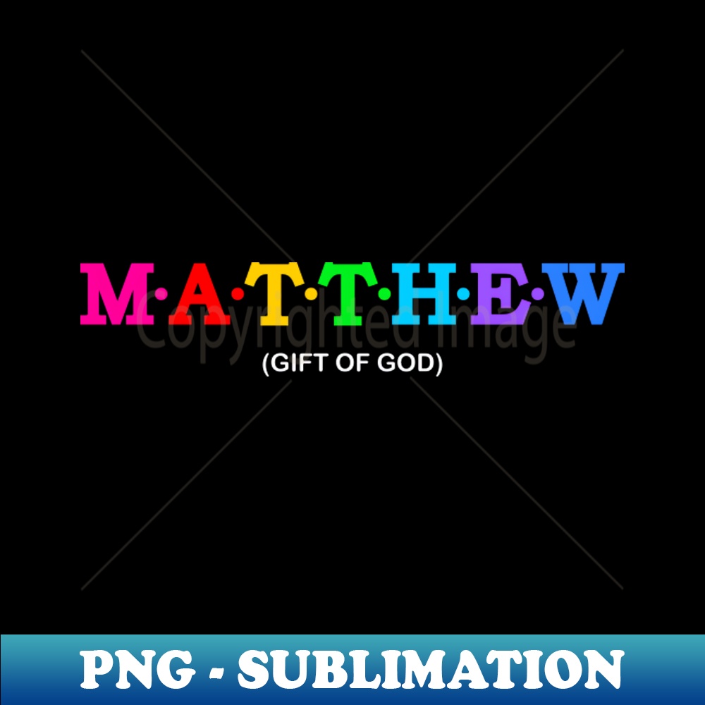 Matthew - Gift Of God - Instant Sublimation Digital Download | Inspire ...