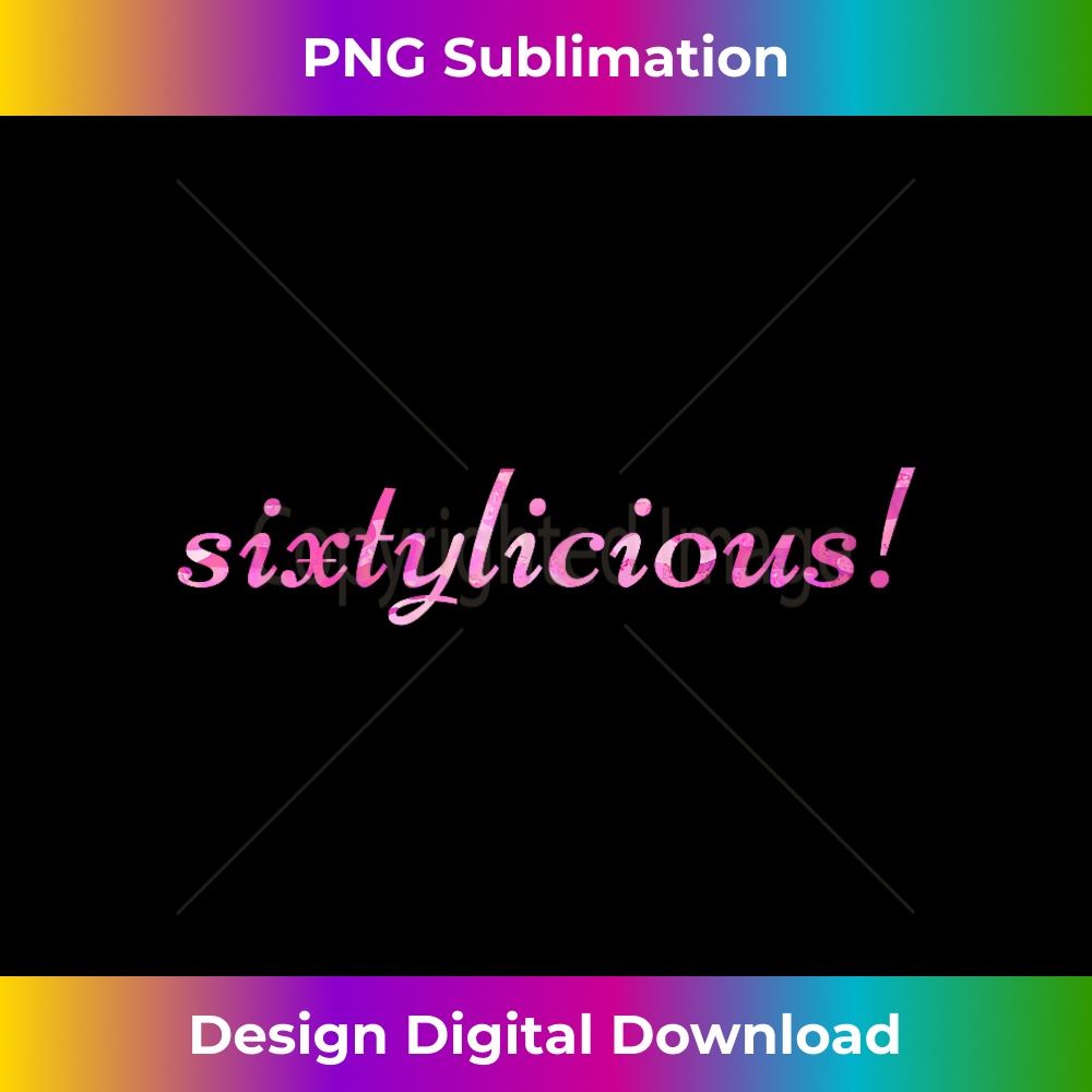 Sixtylicious 60th Birthday Idea 60 Year Old Women Sixty Gift | Inspire ...