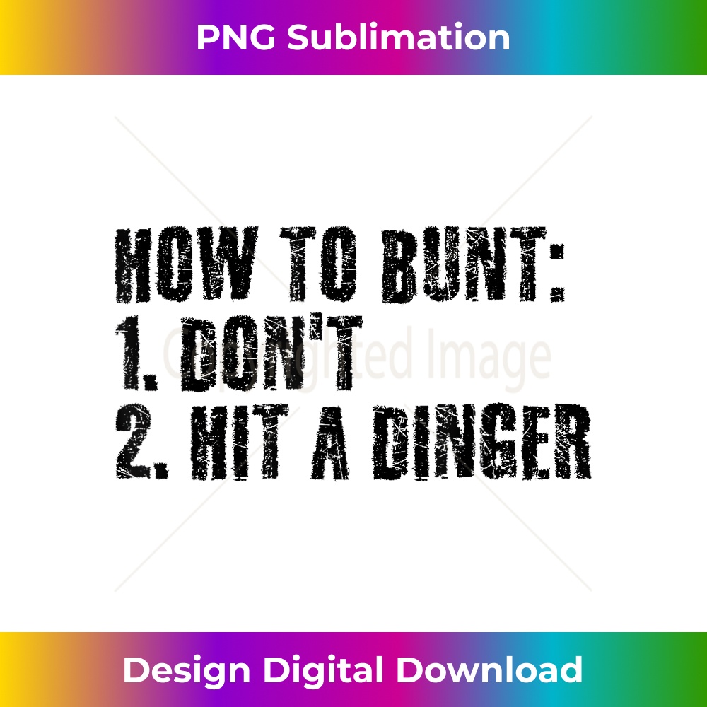 HOW TO BUNT DON'T HIT DINGER Funny Baseball Gift - Classic S | Inspire ...