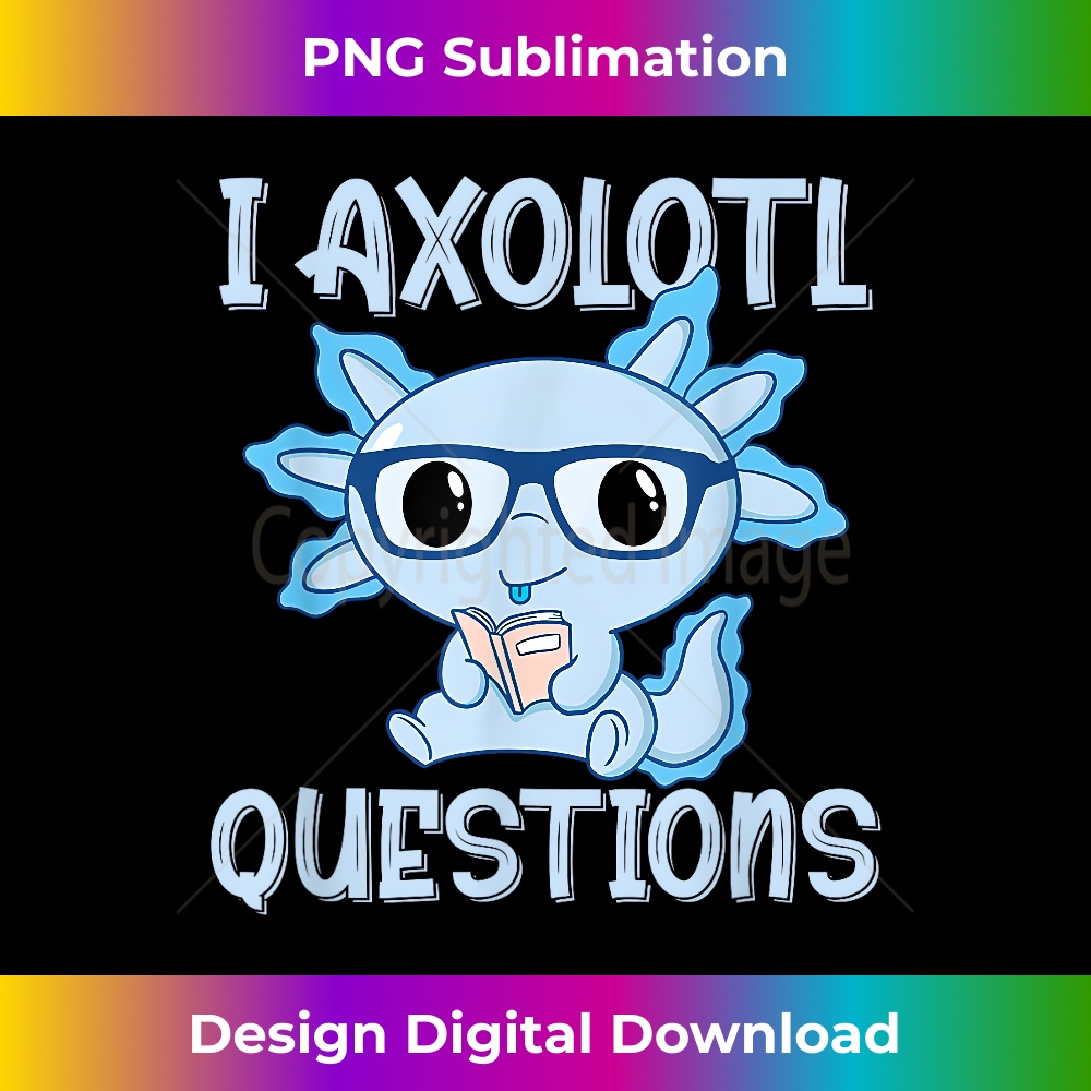 I Axolotl Questions Kids Cute Axolotl Baby Boy Read - Innova | Inspire ...