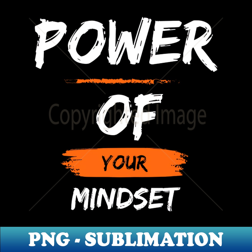 Power of your mindset - Stylish Sublimation Digital Download | Inspire ...