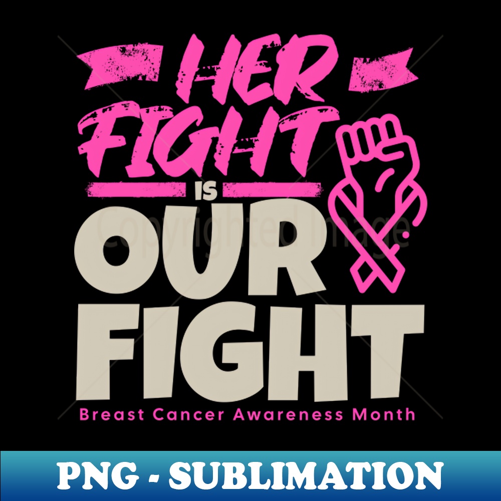 Her fight our fight breast cancer - Retro PNG Sublimation Di | Inspire ...