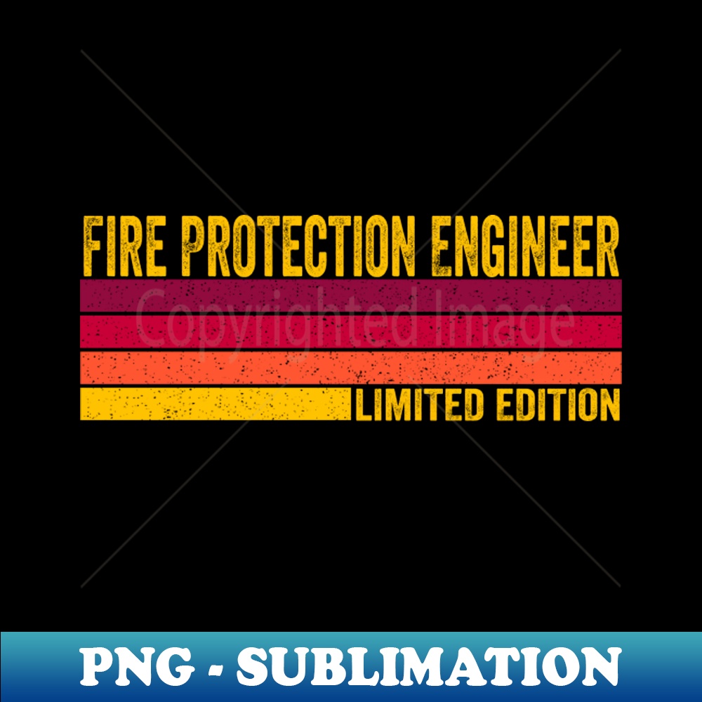 Fire Protection Engineer - Sublimation-Ready PNG File - Stun | Inspire ...